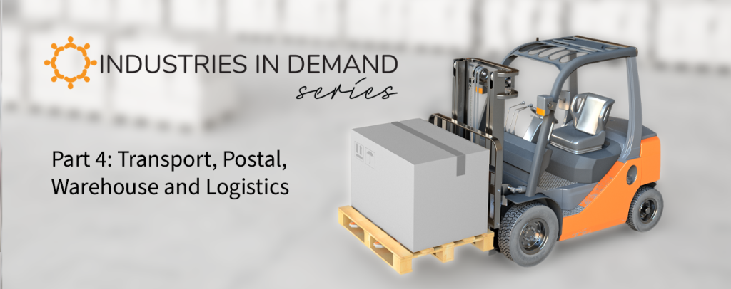 Industries in Demand: Transport, Postal, Warehouse and Logistics ...